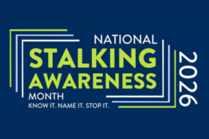 January Is National Stalking Awareness Month: Naming It Matters - The ...
